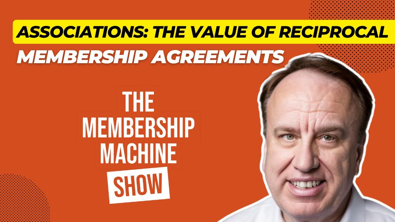 Associations: The Value of Reciprocal Membership Agreements - YouTube