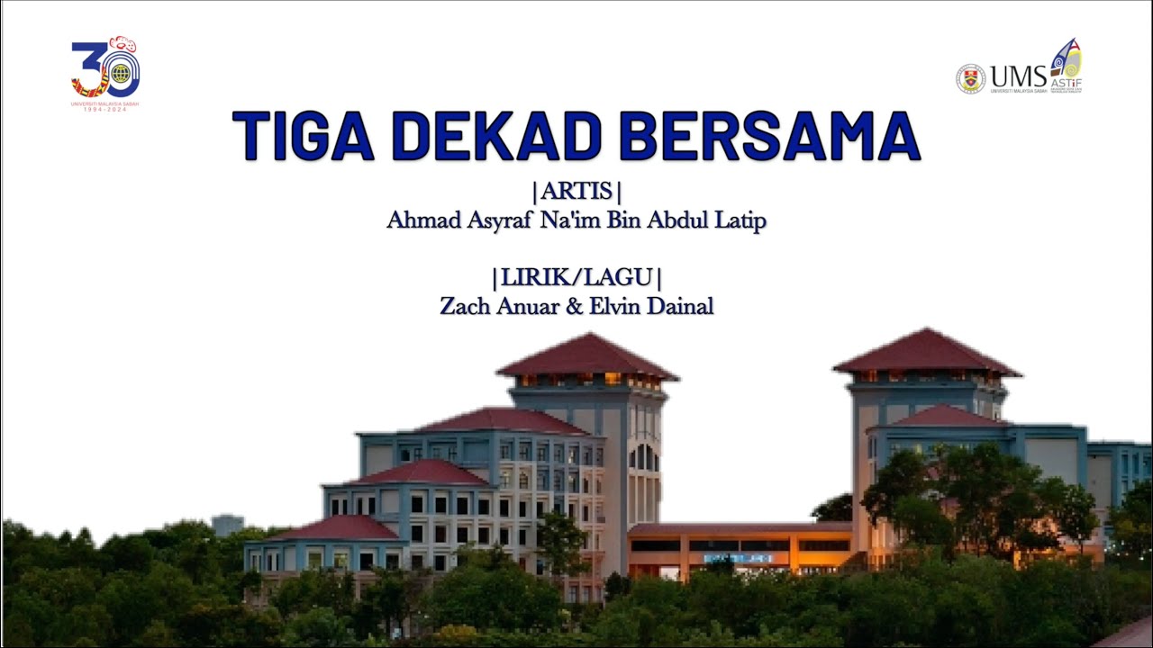 TIGA DEKAD BERSAMA - 30 TAHUN UMS |LIRIK AUDIO RASMI| - YouTube