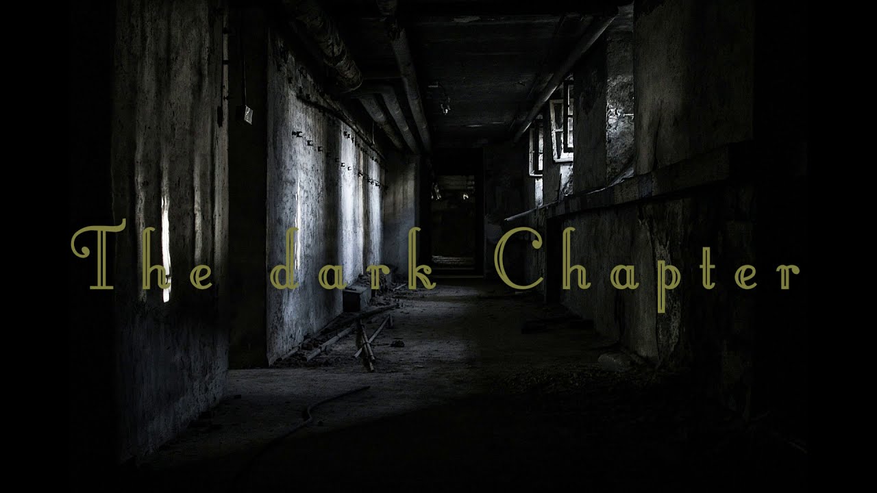 The dark Chapter - YouTube