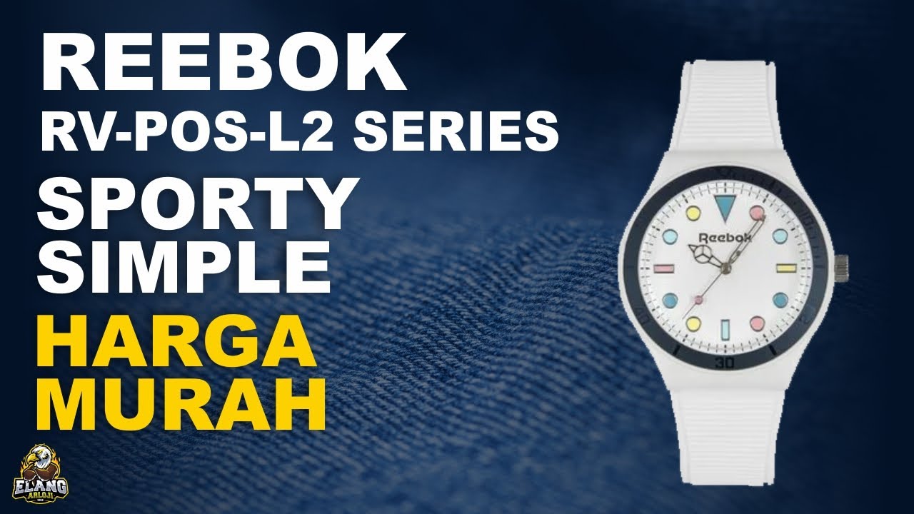 REEBOK RV-POS-L2 : JAM REEBOK SPORTY SIMPLE HARGA MURAH TERBARU (2023 ...