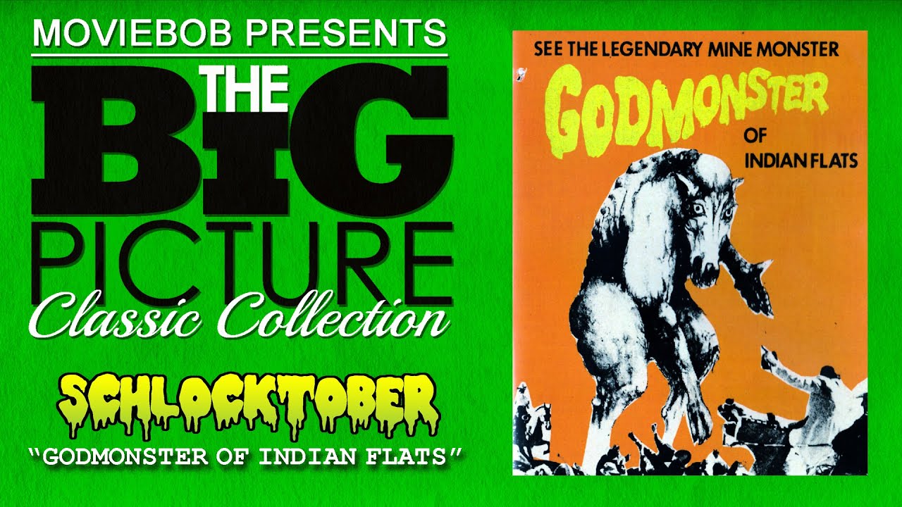 Big Picture Classic - "SCHLOCKTOBER: GODMONSTER OF INDIAN FLATS" - YouTube