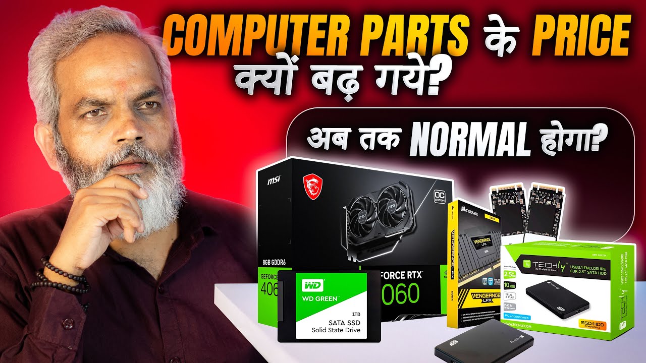 Computer Parts के Price क्यों बढ़ गये? कब तक होगा Normal? 🔥 PC Hardware ...