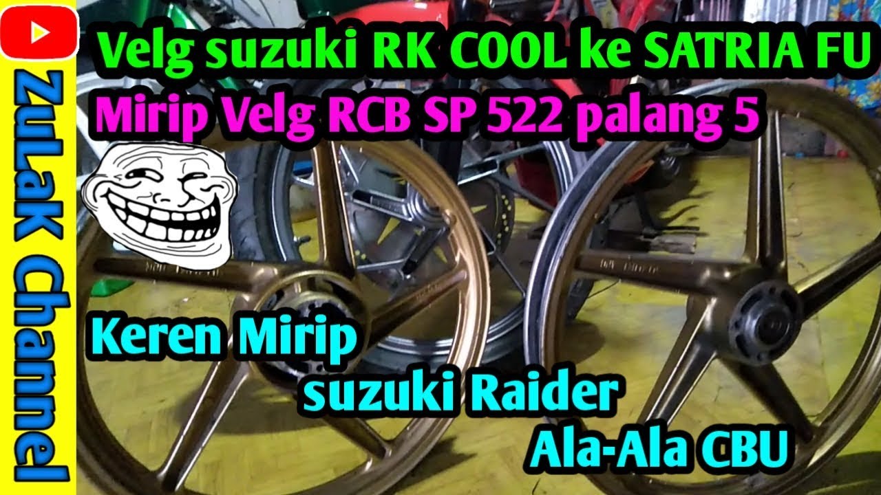 MENGGANTI VELG RK-COOL KE SATRIA FU - YouTube