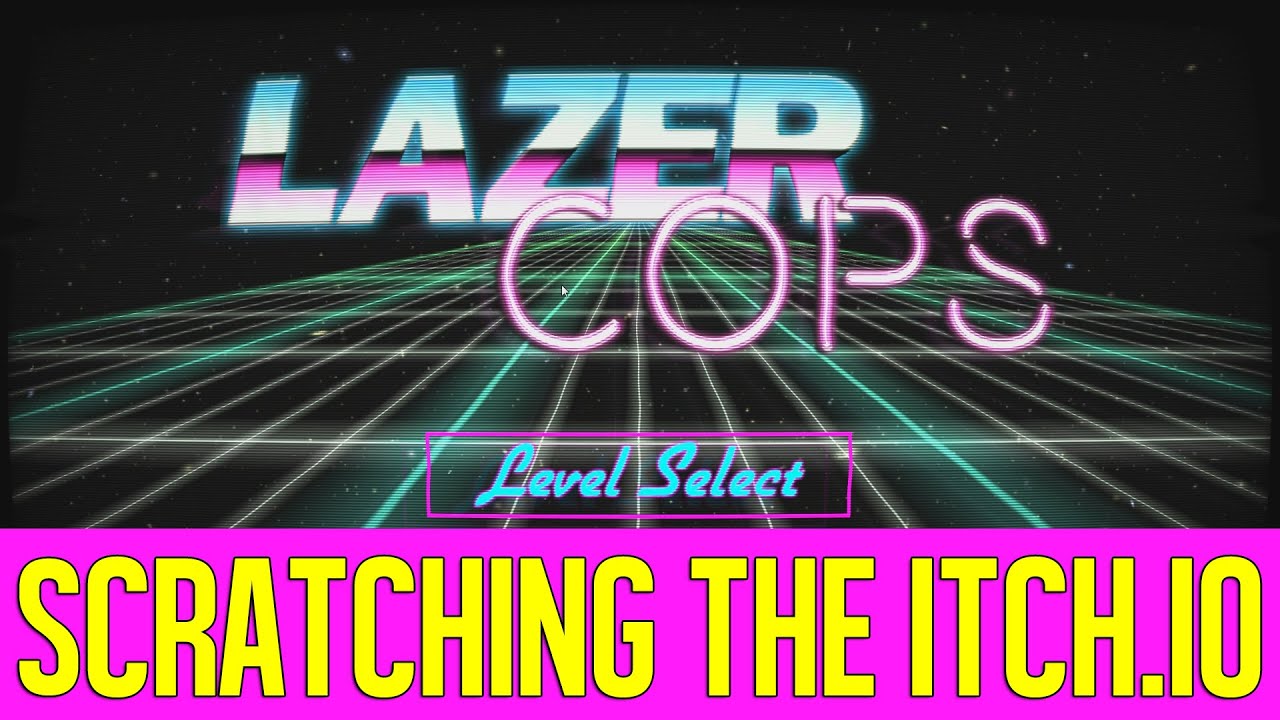 Lazer Cops - Neon 80s Awesomeness | Scratching The Itch.io - YouTube