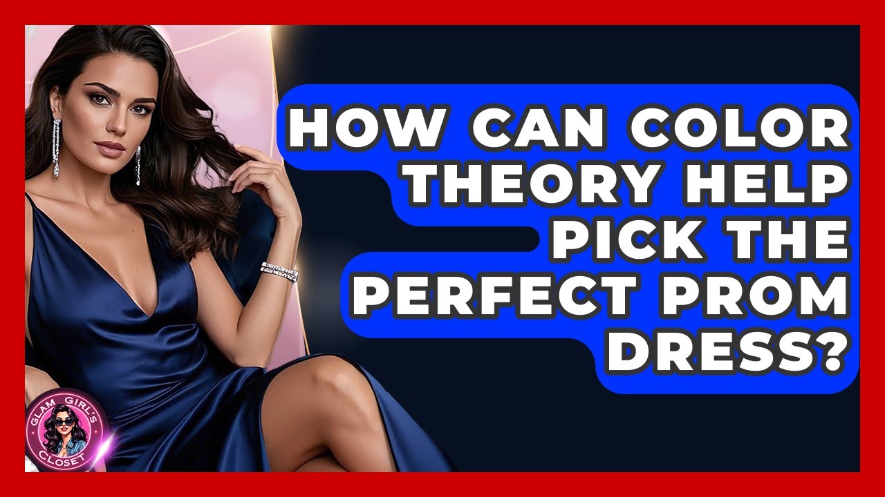 How Can Color Theory Help Pick The Perfect Prom Dress? - Glam Girl's ...