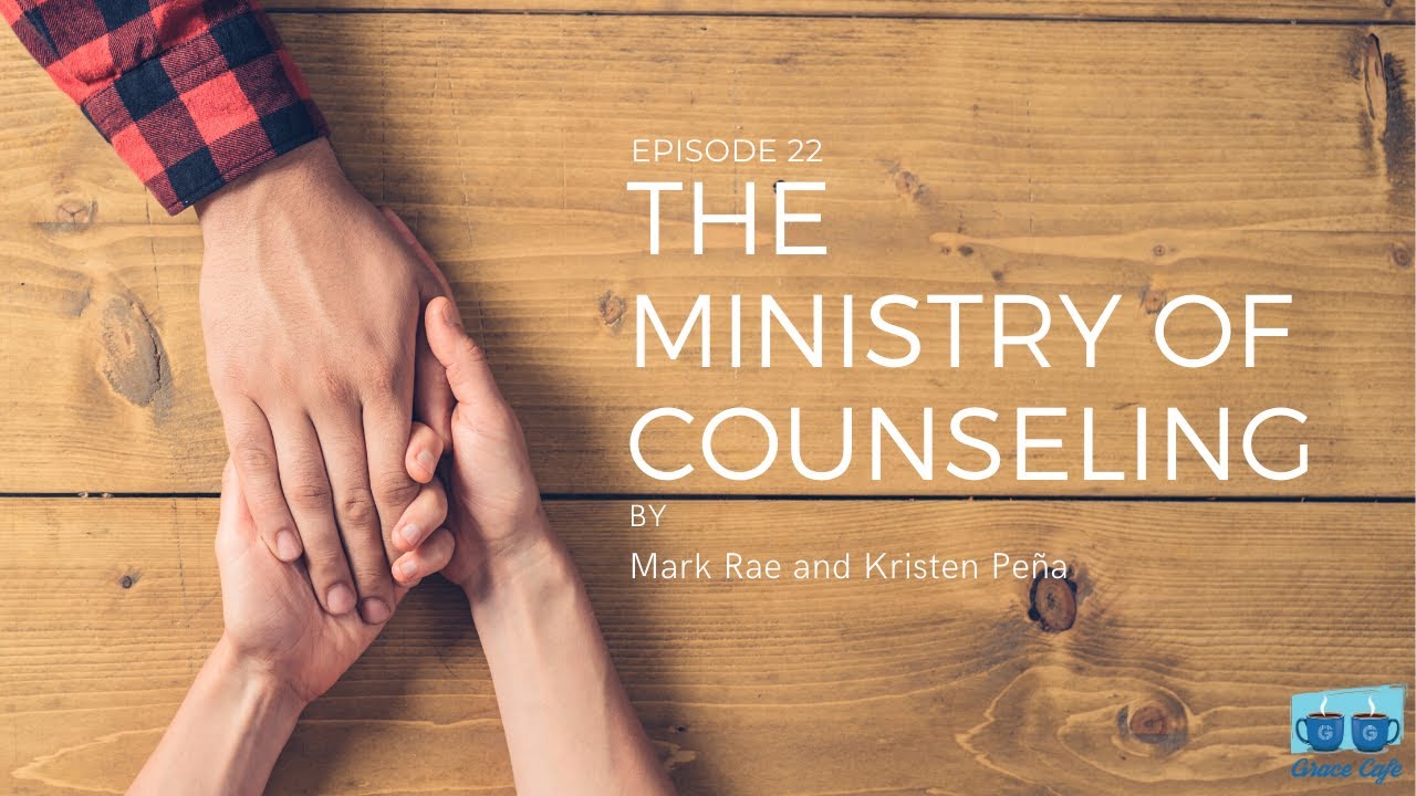 EP22: Ministry of Counseling - YouTube