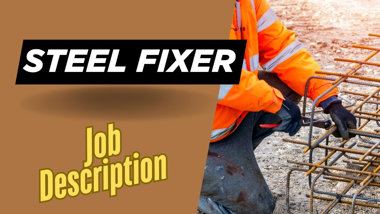 Job description of Steel Fixer - Roles, Responsibilities & Skills - YouTube