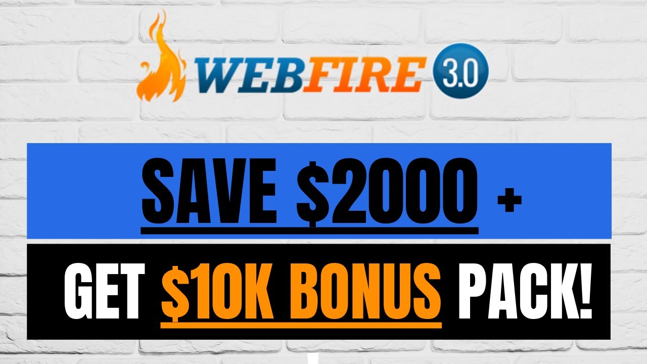 Get Webfire 3.0 with BIG Bonuses Worth $10K and $2000 Discount! - YouTube