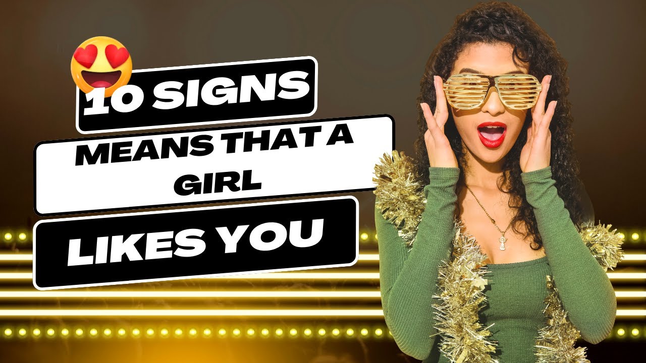 How Do I Know That a Girl Loves Me? Top 10 Signs Means That! - YouTube