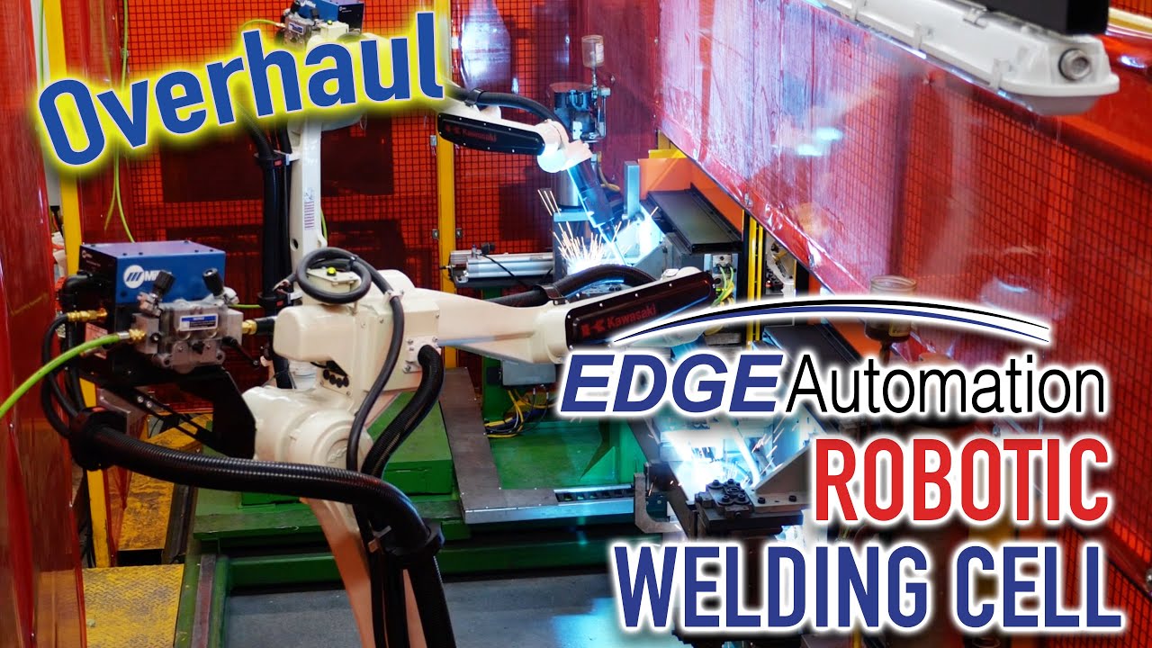 Edge Automation - Robotic Weld Cell Overhaul - YouTube