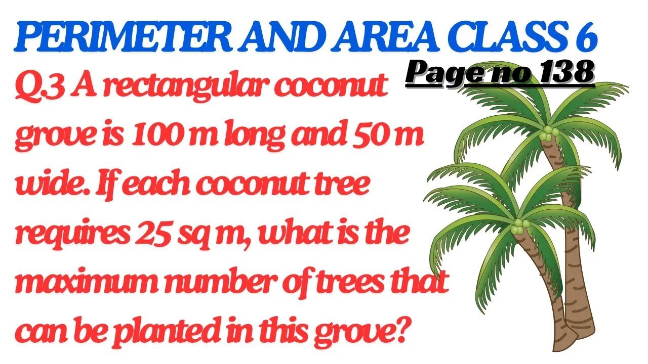 A rectangular coconut grove is 100 m long and 50 m wide. If each ...