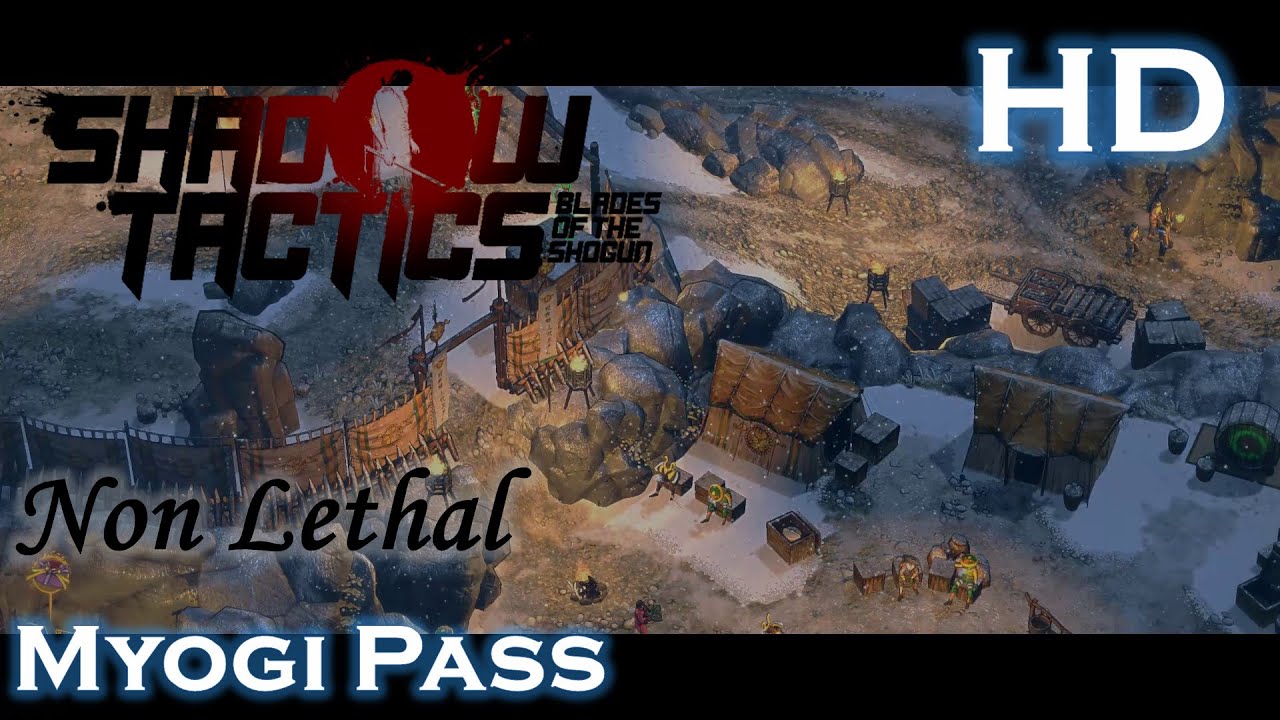 Shadow Tactics: Blades of Shogun - Myogi Pass (Non Lethal) [Stealth ...