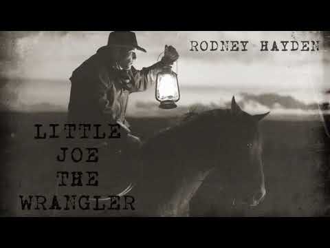Rodney Hayden: Little Joe The Wrangler Classic Cowboy Song Western Folk ...