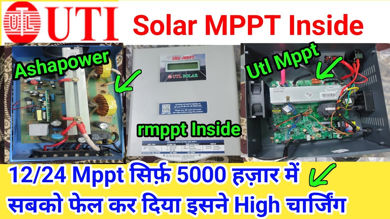 Utl Solar MPPT Inside | ग़ज़ब का Mppt ला दिया Utl ने Ashapower को फेल ...