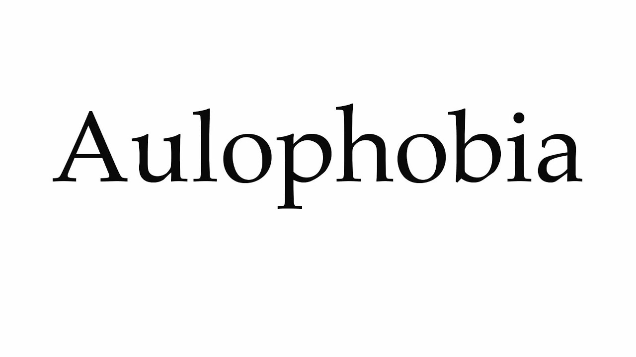 How to Pronounce Aulophobia - YouTube