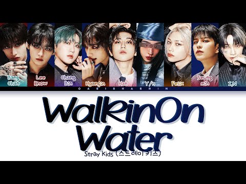 [KARAOKE] [Stray Kids 스트레이 키즈] Walkin On Water : 9 members (You as member) Color Coded Lyrics
