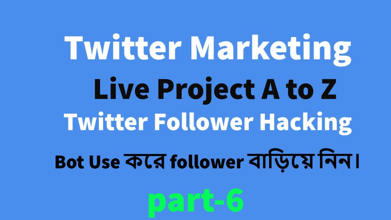 Twitter Follower Hack Using bot | Twitter Marketing | Twitter Marketing ...