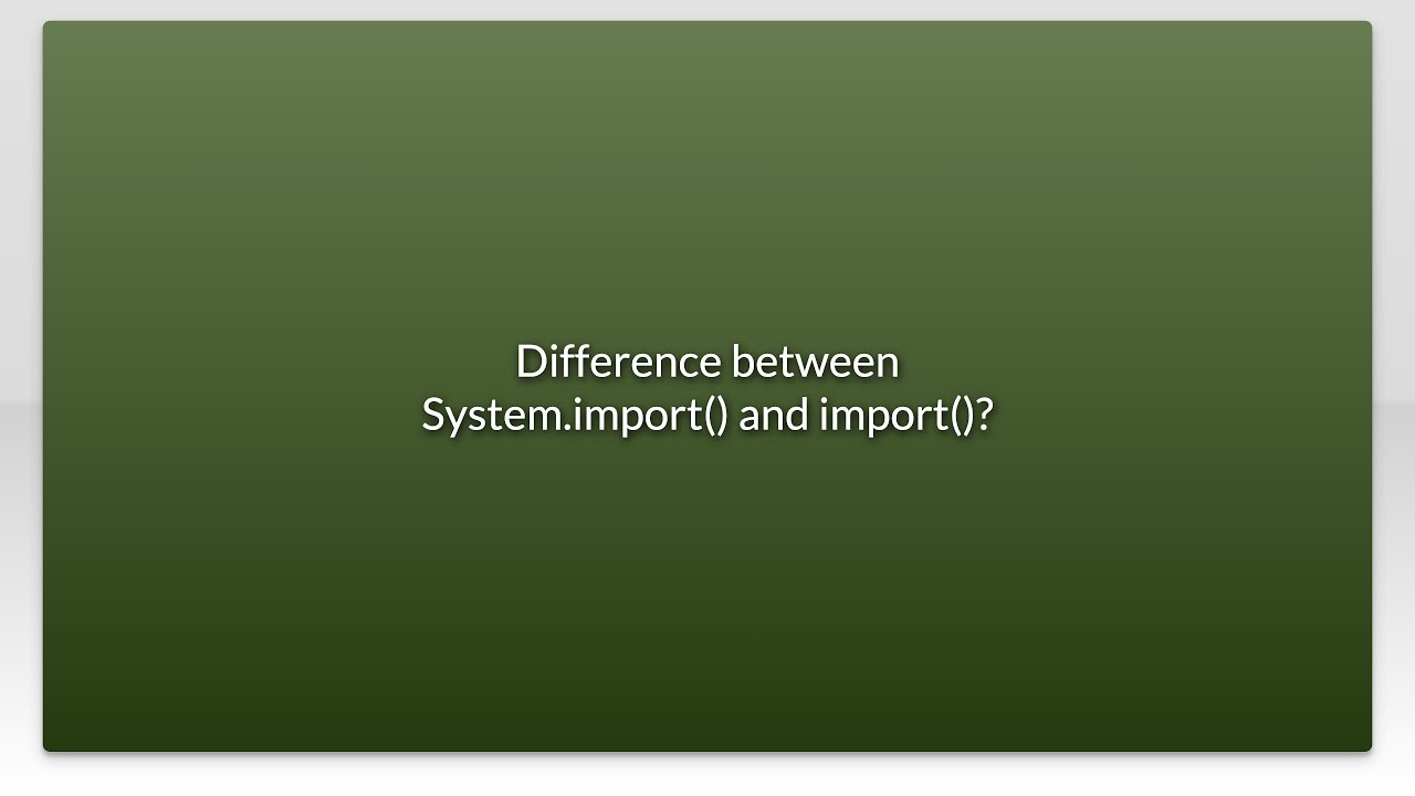 Difference between System.import() and import()? - YouTube