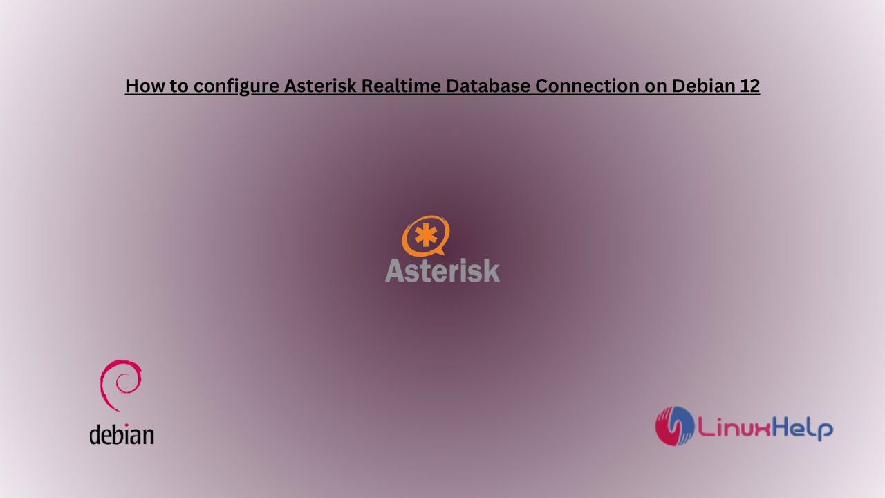 How To Configure Asterisk Realtime Database Connection On Debian 12 Youtube