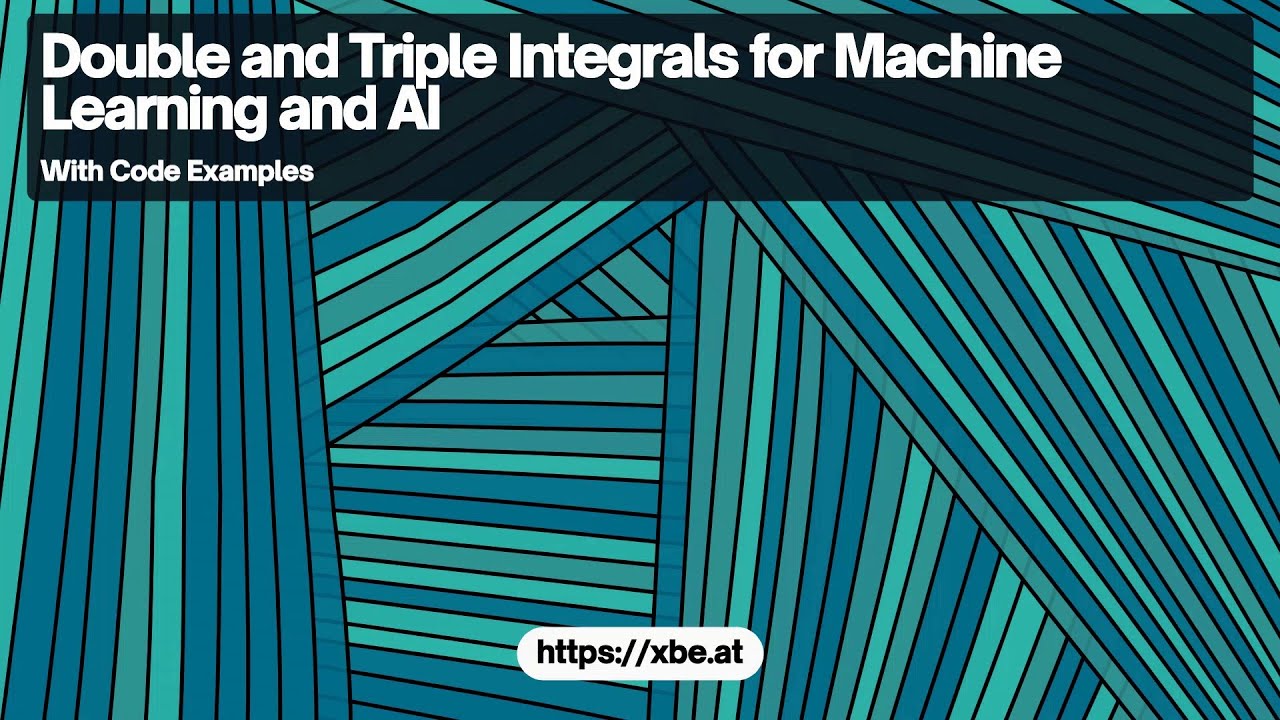Double and Triple Integrals in Machine Learning and AI - YouTube