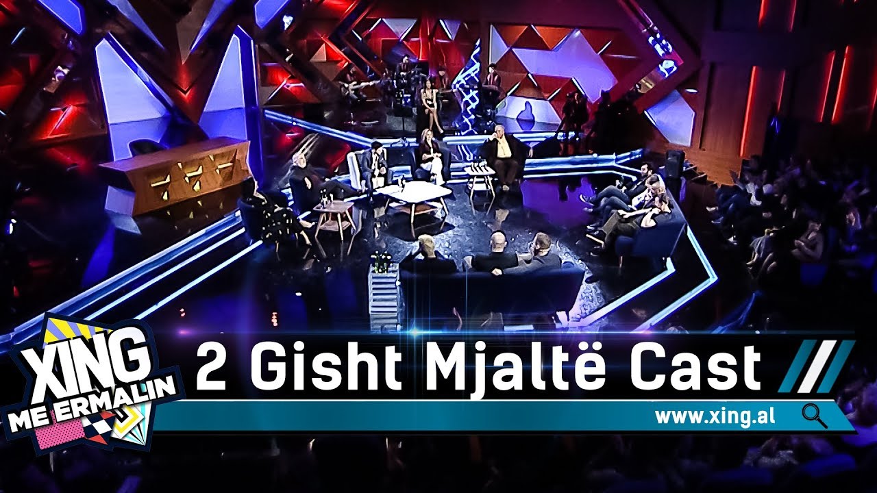 Xing me Ermalin 114 - Cast-i i 2 Gisht Mjaltë - YouTube