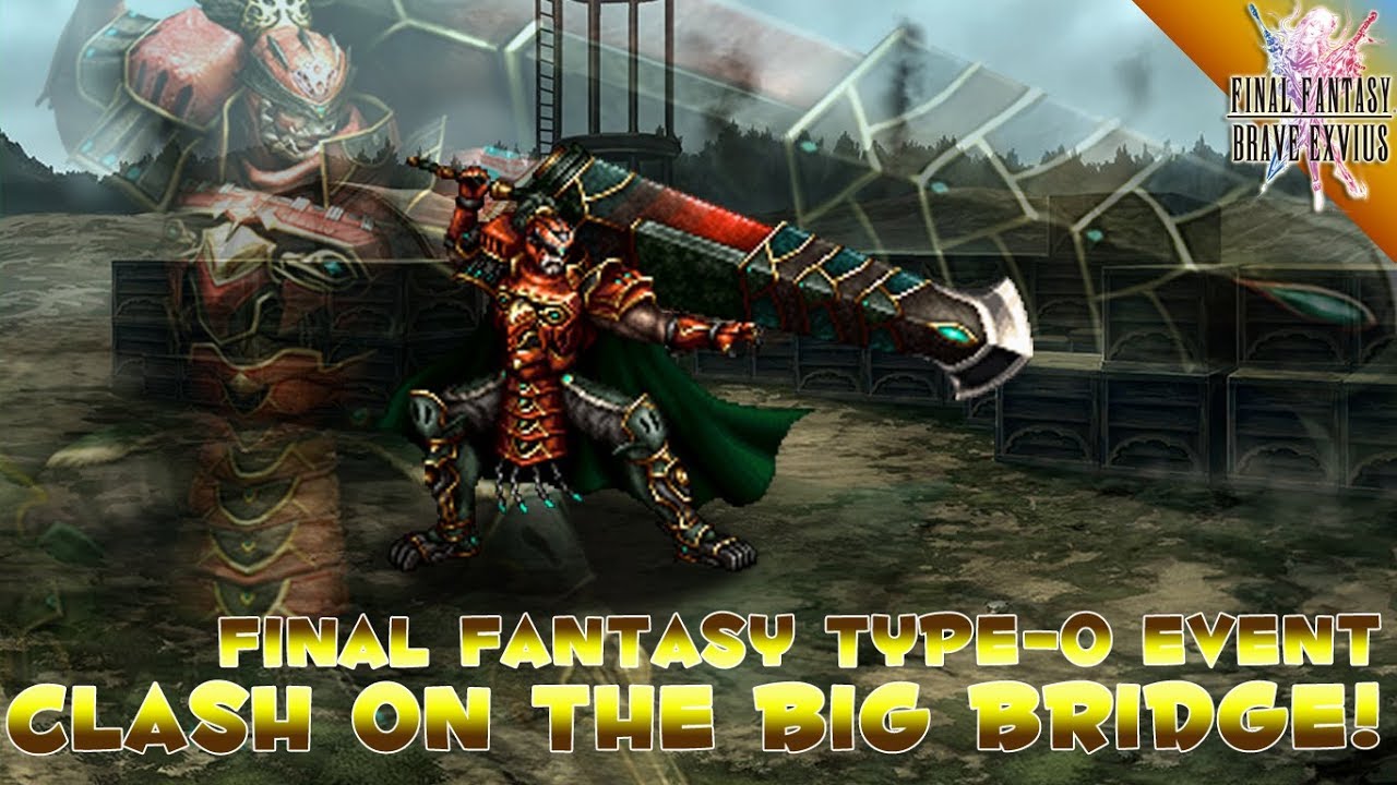 FFBE [JP] - FF Type-0 Event - Clash on the Big Bridge! - YouTube
