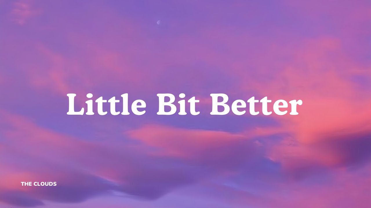 Caleb Hearn and Rosie - Little Bit Better (Slowed+Reverb) With Lyrics ...