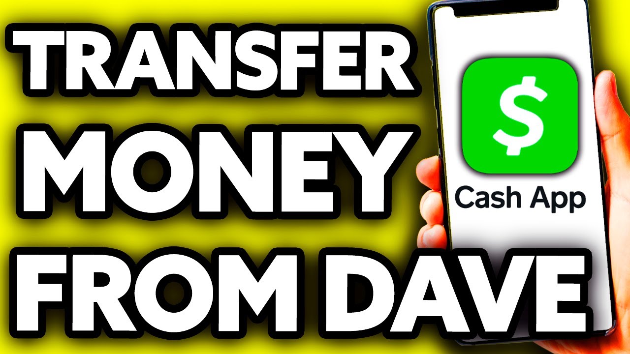 How To Transfer Money from Dave to Cash App (EASY!) - YouTube