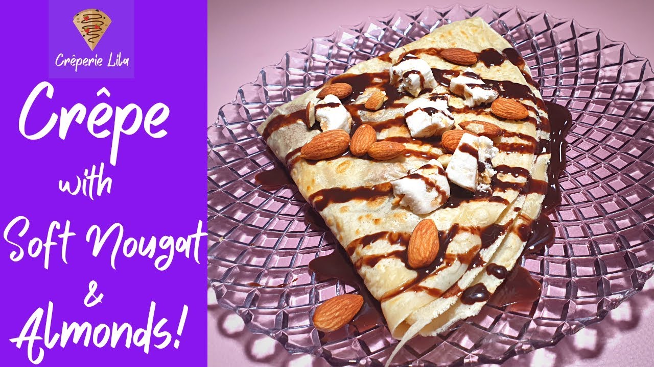 How to make Crepes | Delicious Crepes with Soft Nougat & Almond | Crepe ...