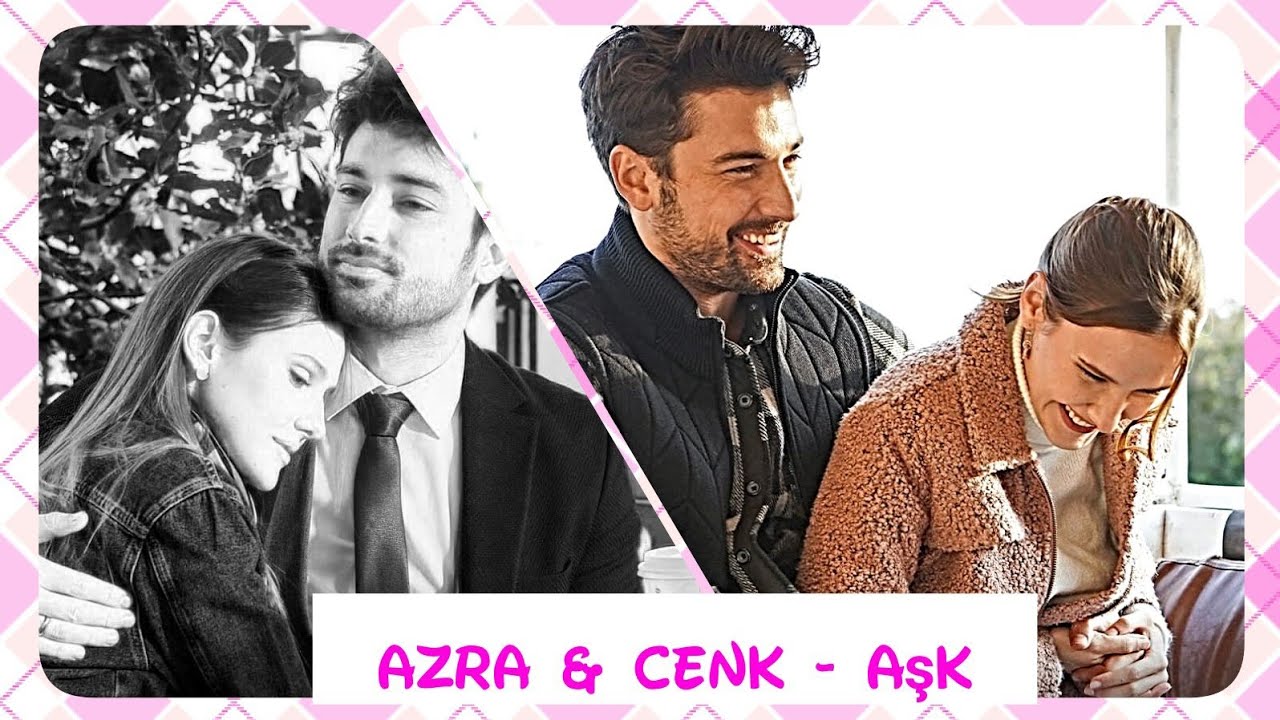 Azra & Cenk - Aşk 🥀 - YouTube