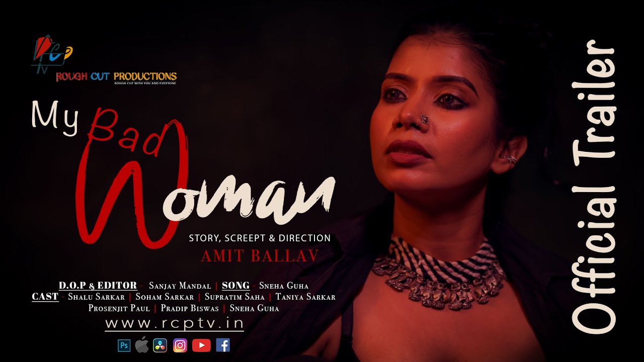 MY BAD WOMAN - Official Trailer | Rough Cut Productions | DIRECTION - AMIT BALLAV - YouTube