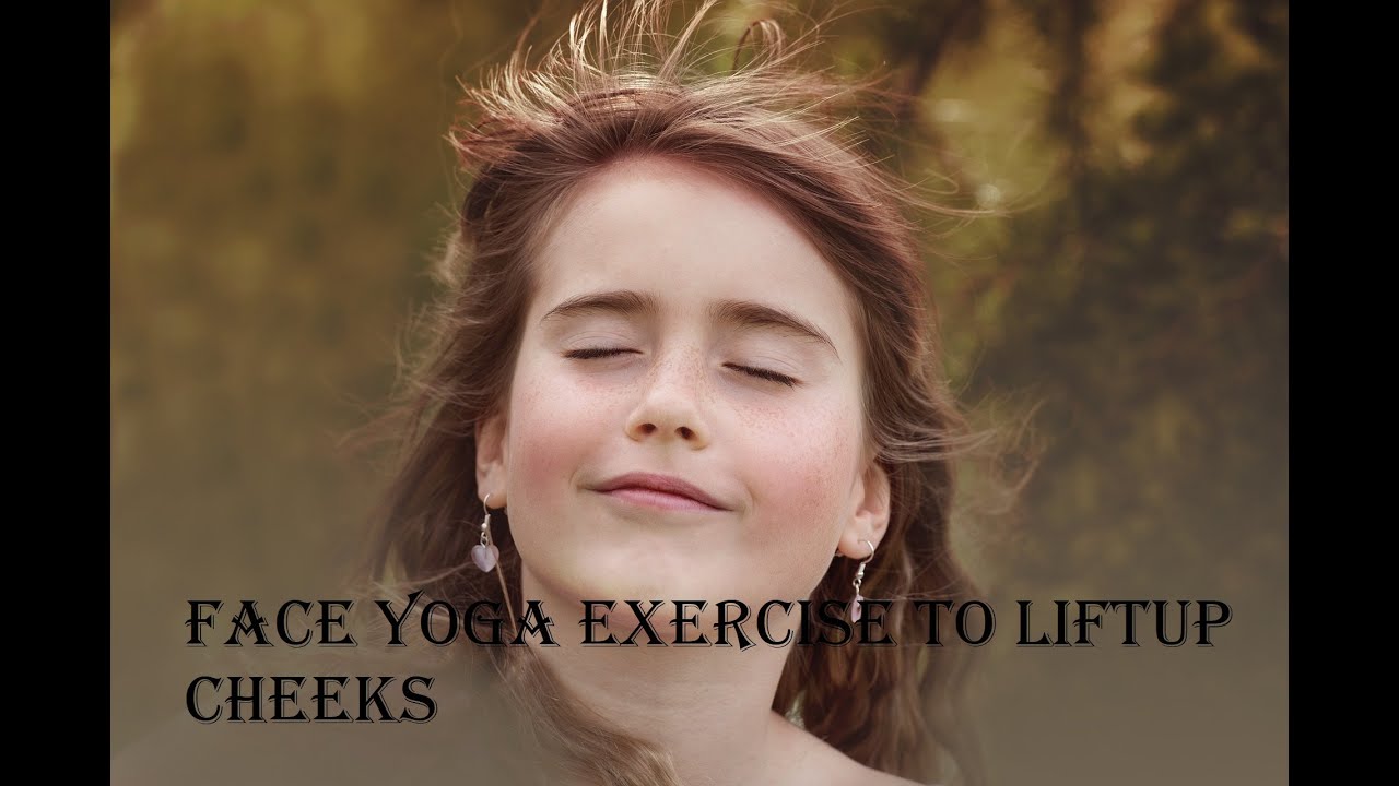 FACE YOGA EXERCISE TO LIFT UP OUTER, MIDDLE & INNER CHEEKS - YouTube