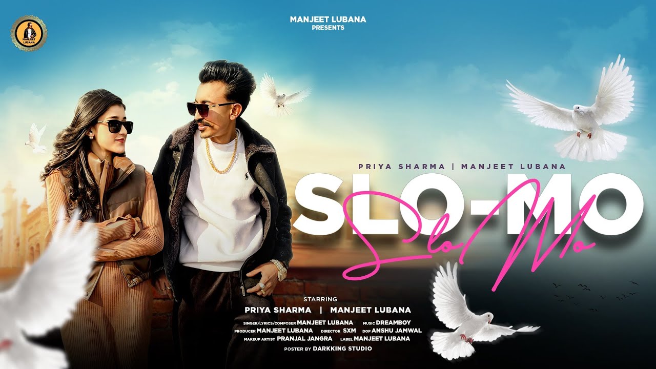 SLO-MO (Official Video) : Manjeet Lubana | Dreamboy | SXM | New Punjabi ...