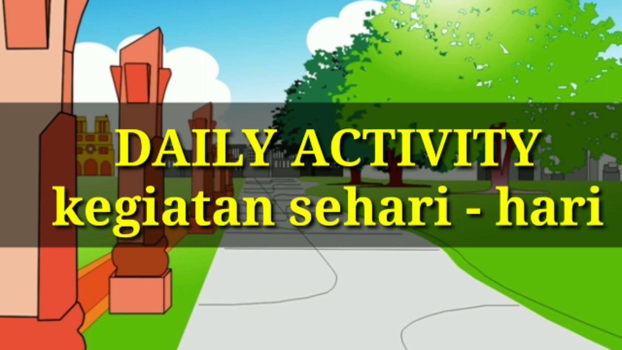 Kegiatan Sehari-hari (Daily Activity) - YouTube