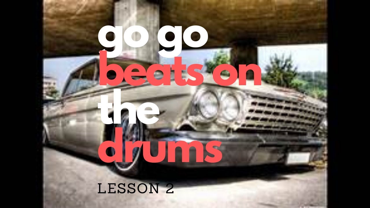 go go lesson on the drums 2 - YouTube