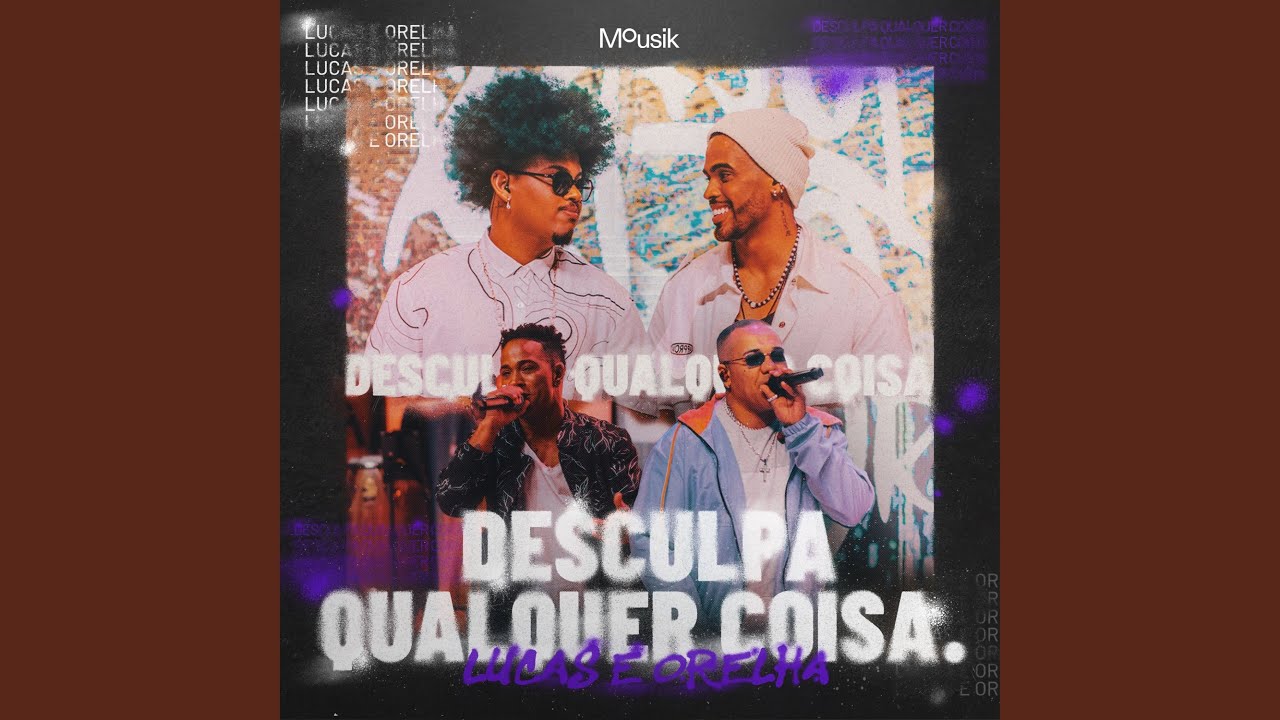 Desculpa Qualquer Coisa (Ao Vivo) - YouTube Music