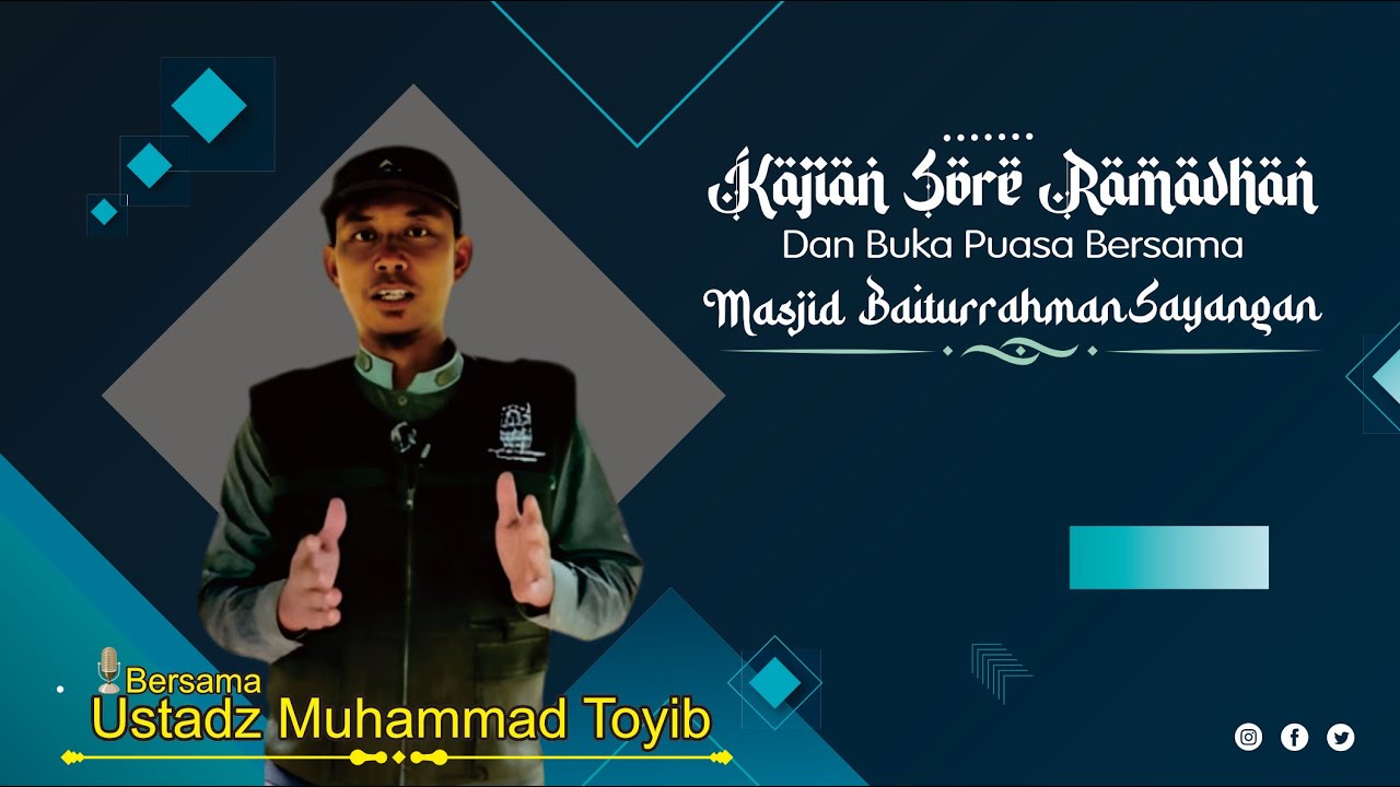 Ustadz Muhammad Toyyib I Kajian Sore dan Buka Puasa Bersama I Masjid ...