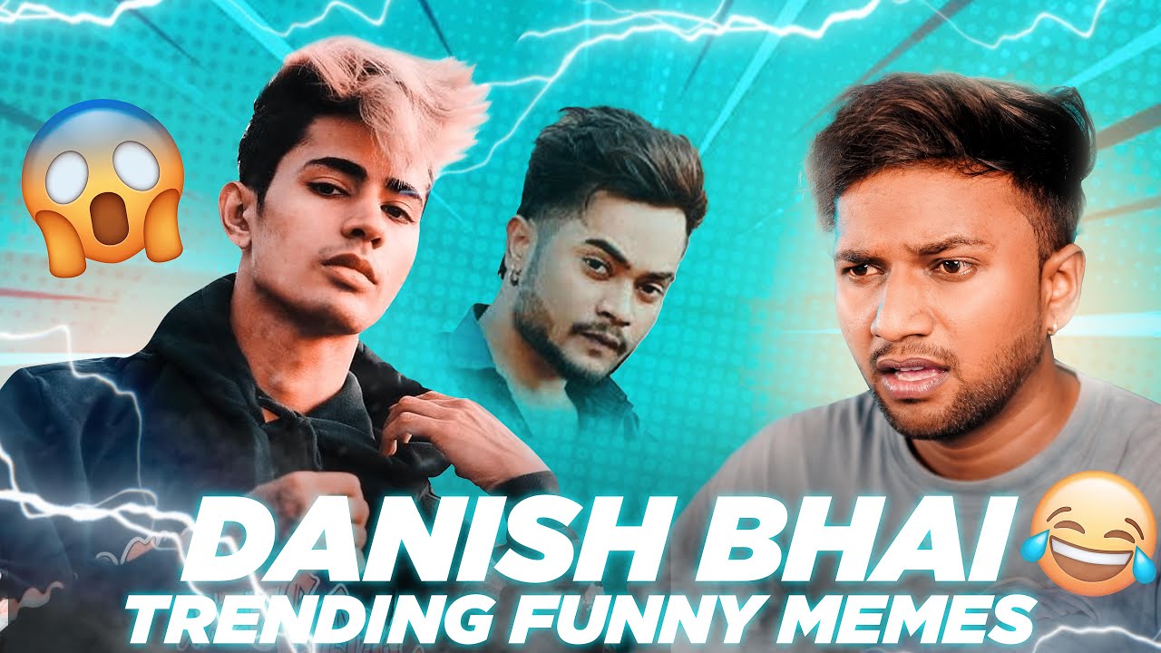 DANISH ZEHAN MEMES😜| FUNNY TRENDING MEMES😂|Unfunny PRD - YouTube
