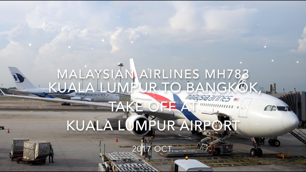【機内から離着陸映像】2017 Oct Malaysian Airlines MH780 Kuala Lumpur to Bangkok ...