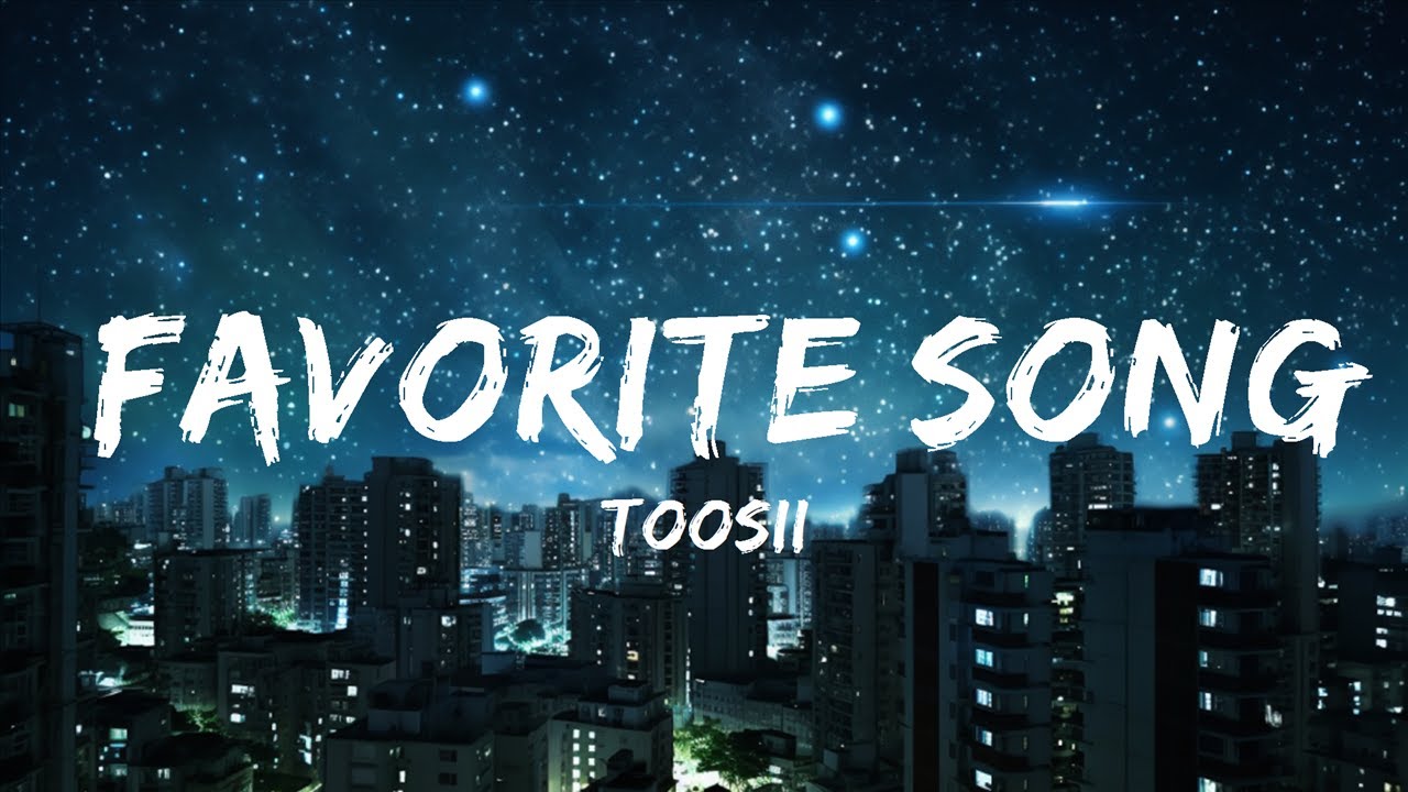 Toosii - Favorite Song (Lyrics) ft. Khalid | Best Vibing Music - YouTube