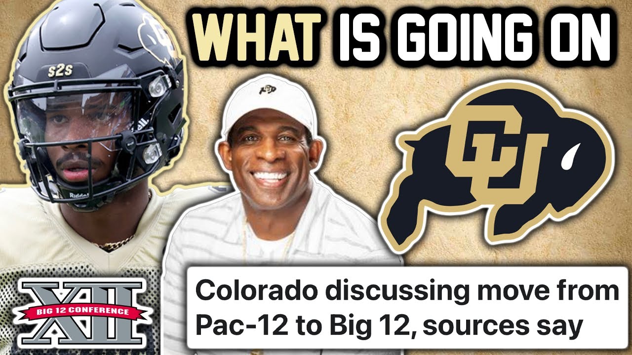 What On Earth is HAPPENING to COLORADO FOOTBALL (Joining the Big 12 ...