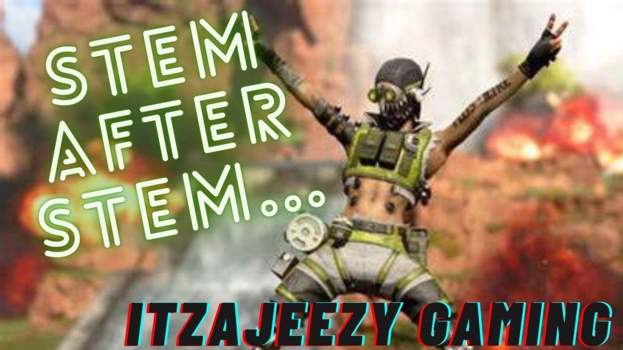 Stem after Stem after Stem (APEX LEGENDS) - YouTube