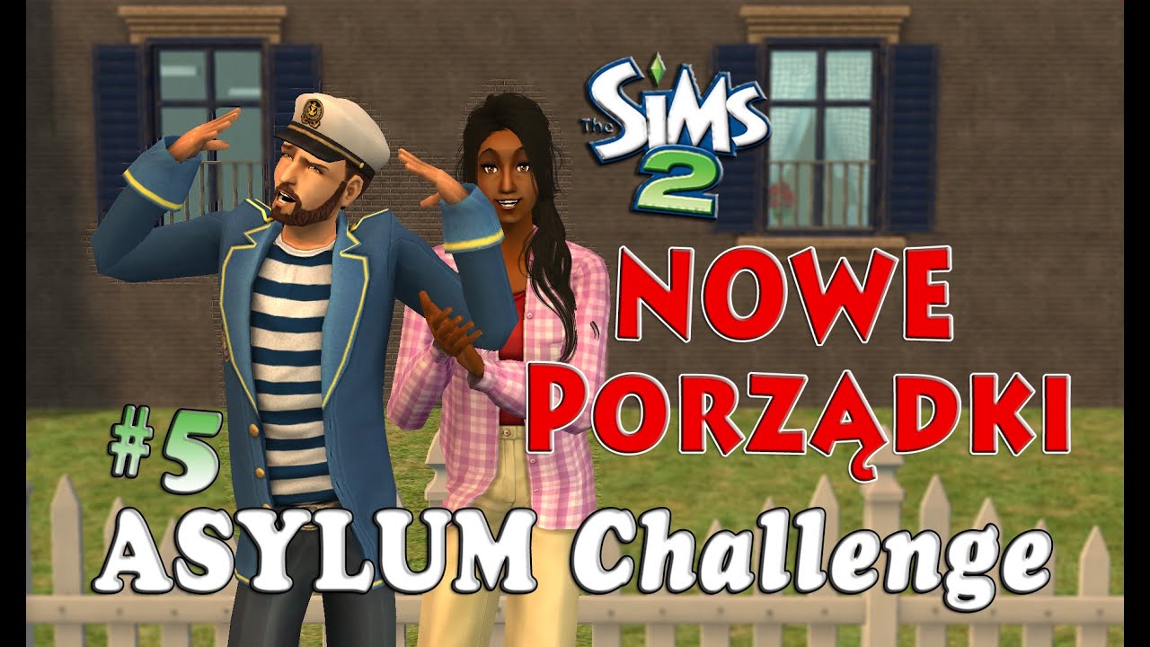 Nowe Porządki | The Sims 2 Asylum Challenge #5 - YouTube
