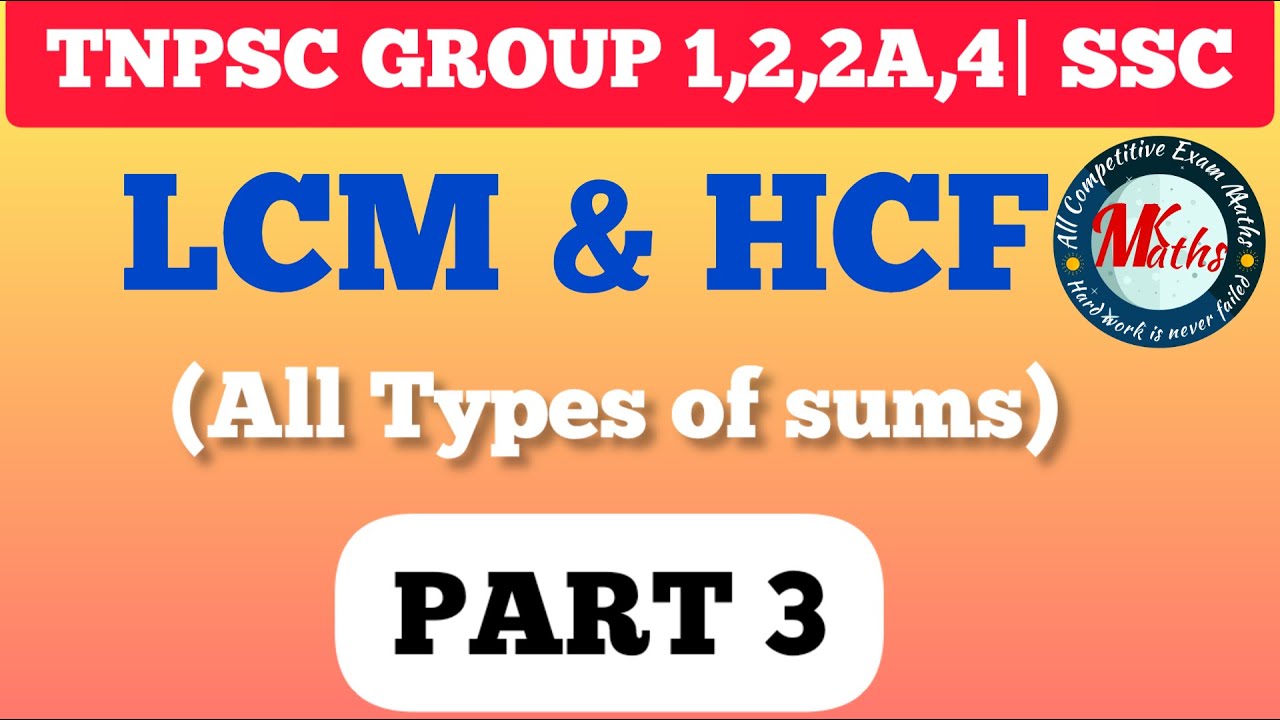LCM&HCF -3 | Types of sums | Maths|Tnpsc group 1,2,2A,4,SSC Exam|# ...