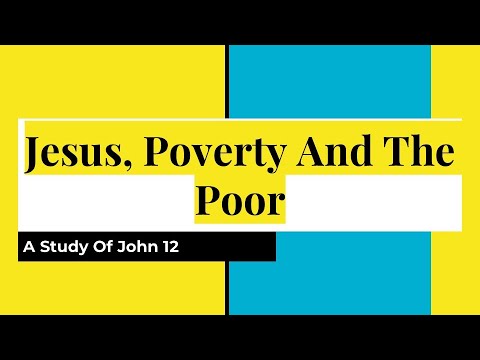 JESUS, POVERTY AND THE POOR | Bible Study - YouTube