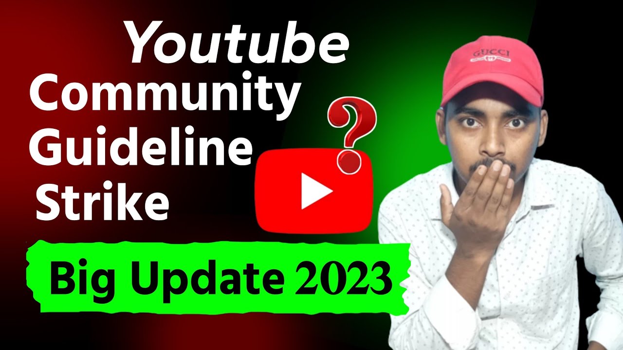 Youtube Community guideline strike Big Update 2023 - YouTube