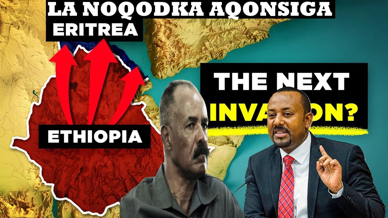 #EXCLUSIVE:- Ethiopia Aqoonsiga Dawladnimo Makala Noqon Kartaa Eritarea ...