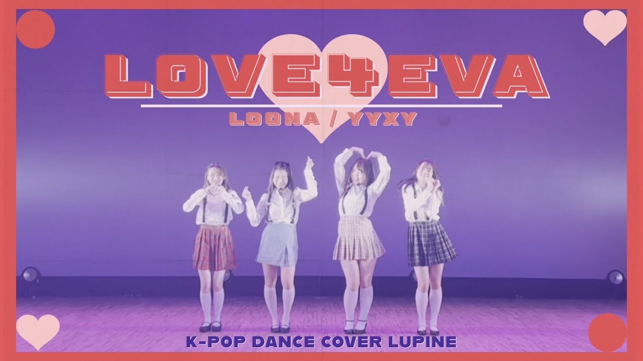 #22 [卒業公演2022] love4eva - LOOΠΔ yyxy | KPOP DANCE COVER by LUPINE from ...