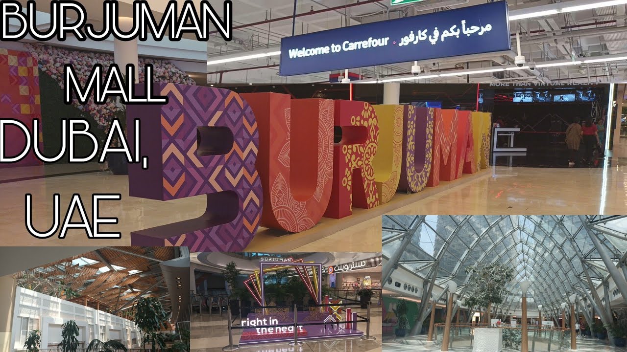 BURJUMAN MALL + CARREFOUR[TOUR] DUBAI,UAE - YouTube