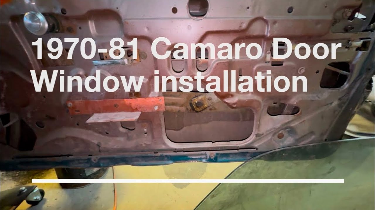 1970-81 Camaro Door Window Installation - YouTube